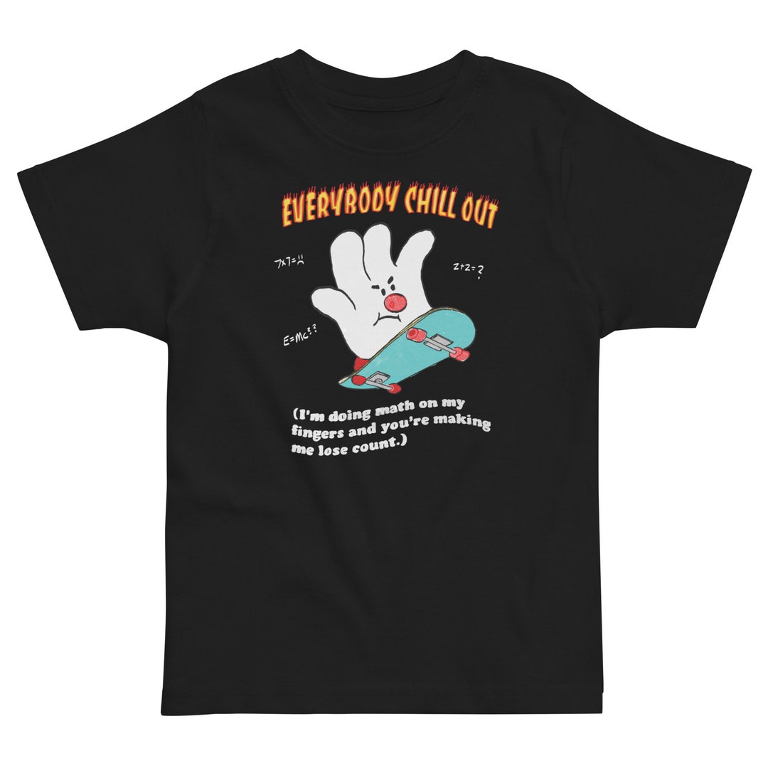 Everybody Chill Out dark Version Toddler Jersey T-shirt - Etsy