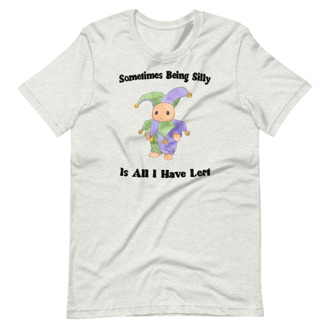 Being Silly Unisex T-shirt - Etsy