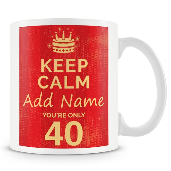 40th Birthday Mug Personalised Gift Birthday Keep Calm | Etsy