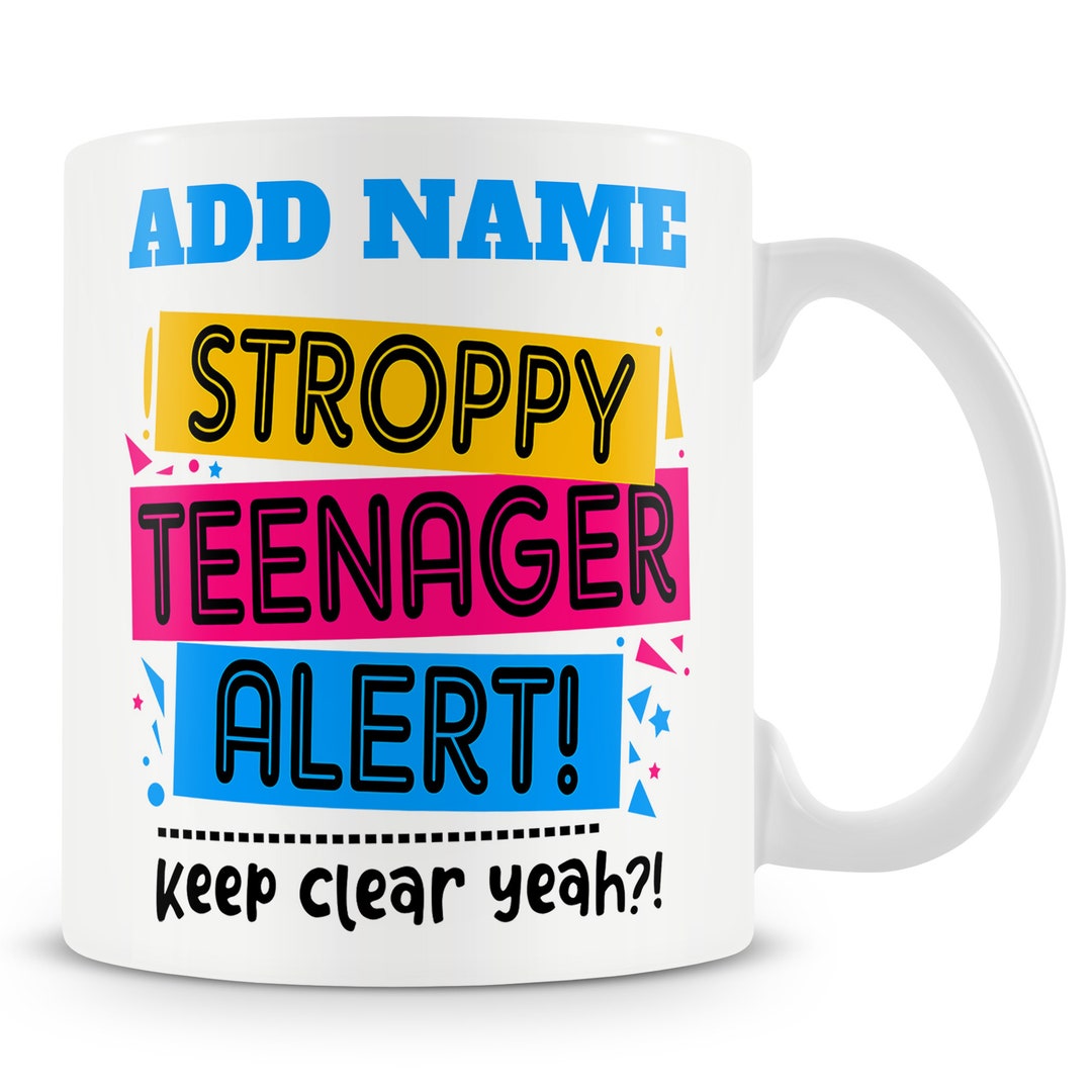 Teenagers Mug Personalised Gift - Stroppy Teenager Alert! Keep Clear ...