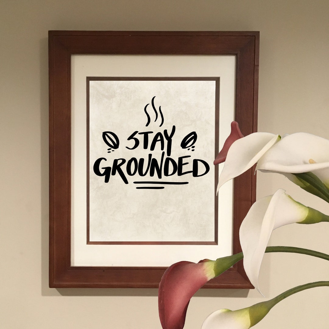 Coffee SVG Stay Grounded SVG File Dxf File Png File Pdf File Coffee ...