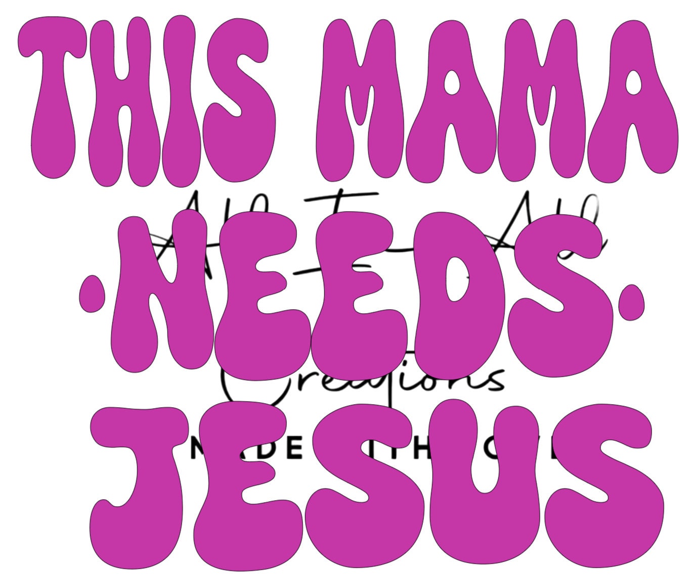 This Mama Needs Jesus - Etsy