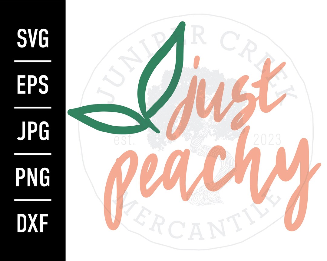 Just Peachy SVG | Printable JPG | - Etsy