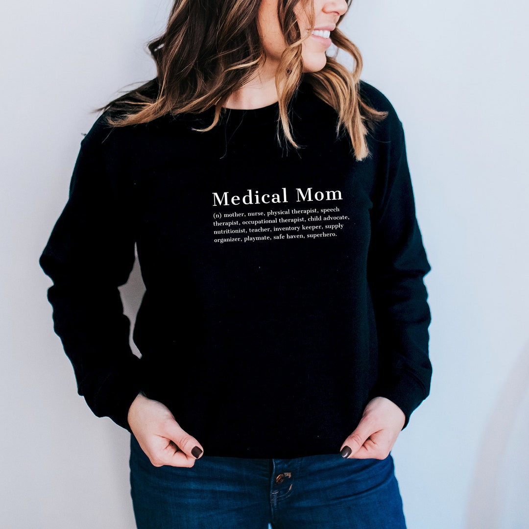 Medical Mom Definition Sweatshirt, Medical Mama Sweatshirt, Definition ...