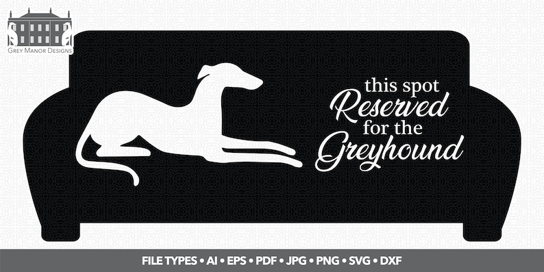 This Spot Reserved For The Greyhound Printable Cuttable File Types Ai