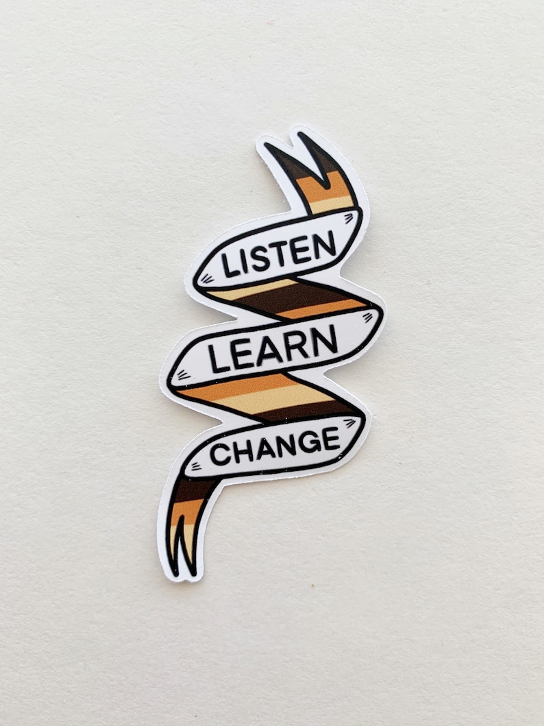Listen. Learn. Change. Die Cut Vinyl Sticker 100% Profits | Etsy