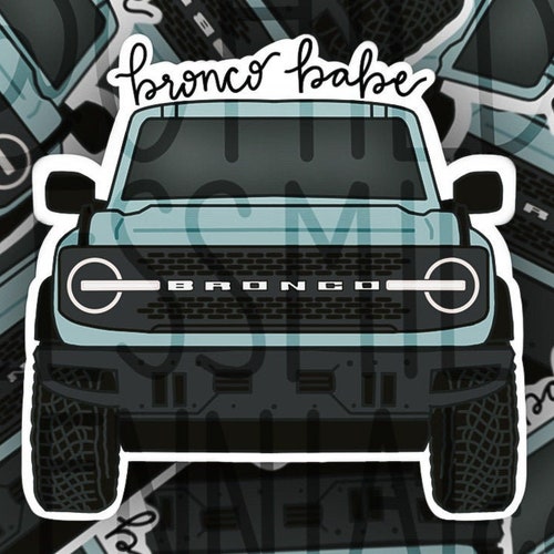 Bronco 2021 Sticker Bronco Babe Bronco Dude Bronco Inspired - Etsy