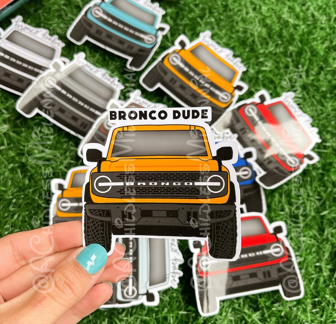 Bronco 2021 Sticker Bronco Babe Bronco Dude Bronco Inspired - Etsy
