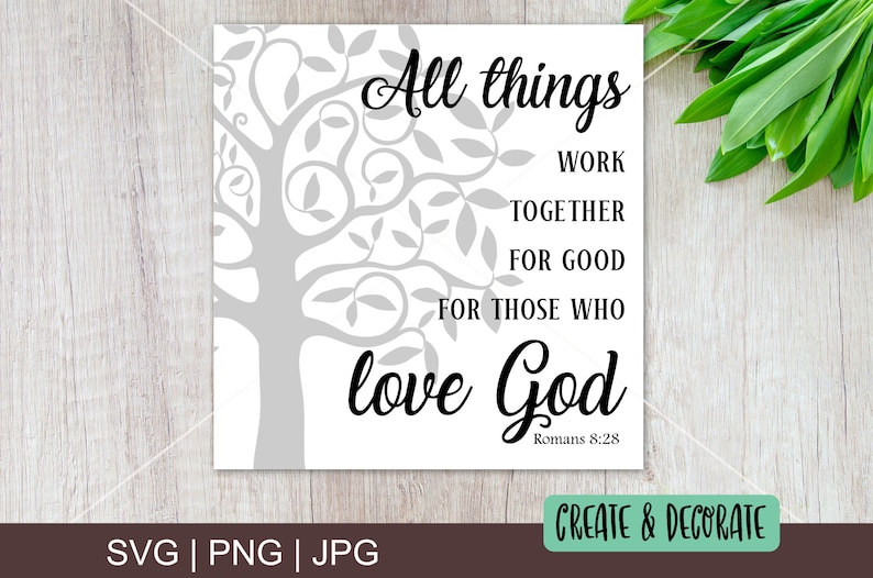 All things work together for good for those who love God | Etsy