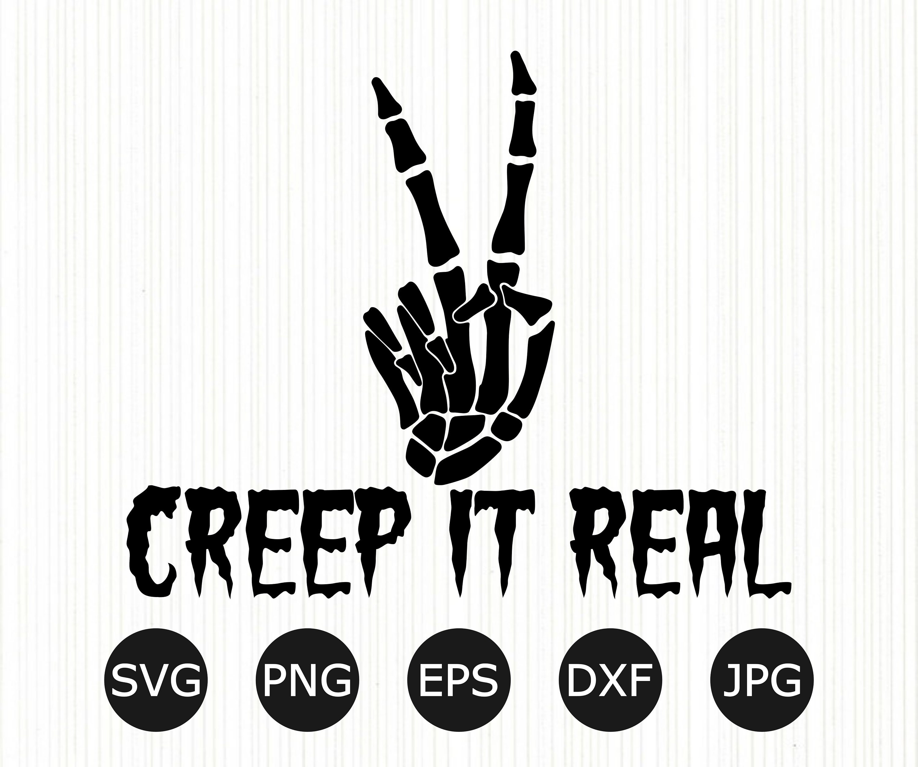 Creep It Real SVG, Halloween SVG, Spooky Sayings, Skeleton Hand, Peace ...