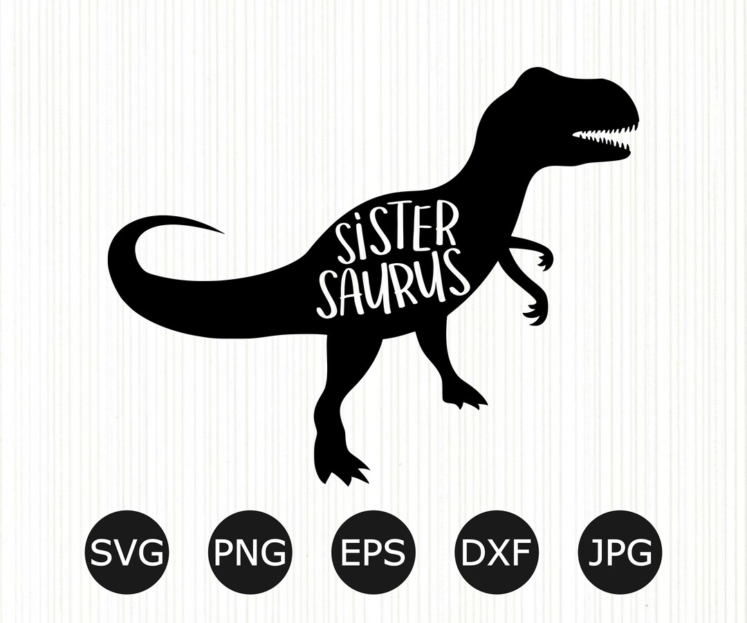 Sister Saurus SVG Digital Download File for Cricut Silhouette Cutter ...