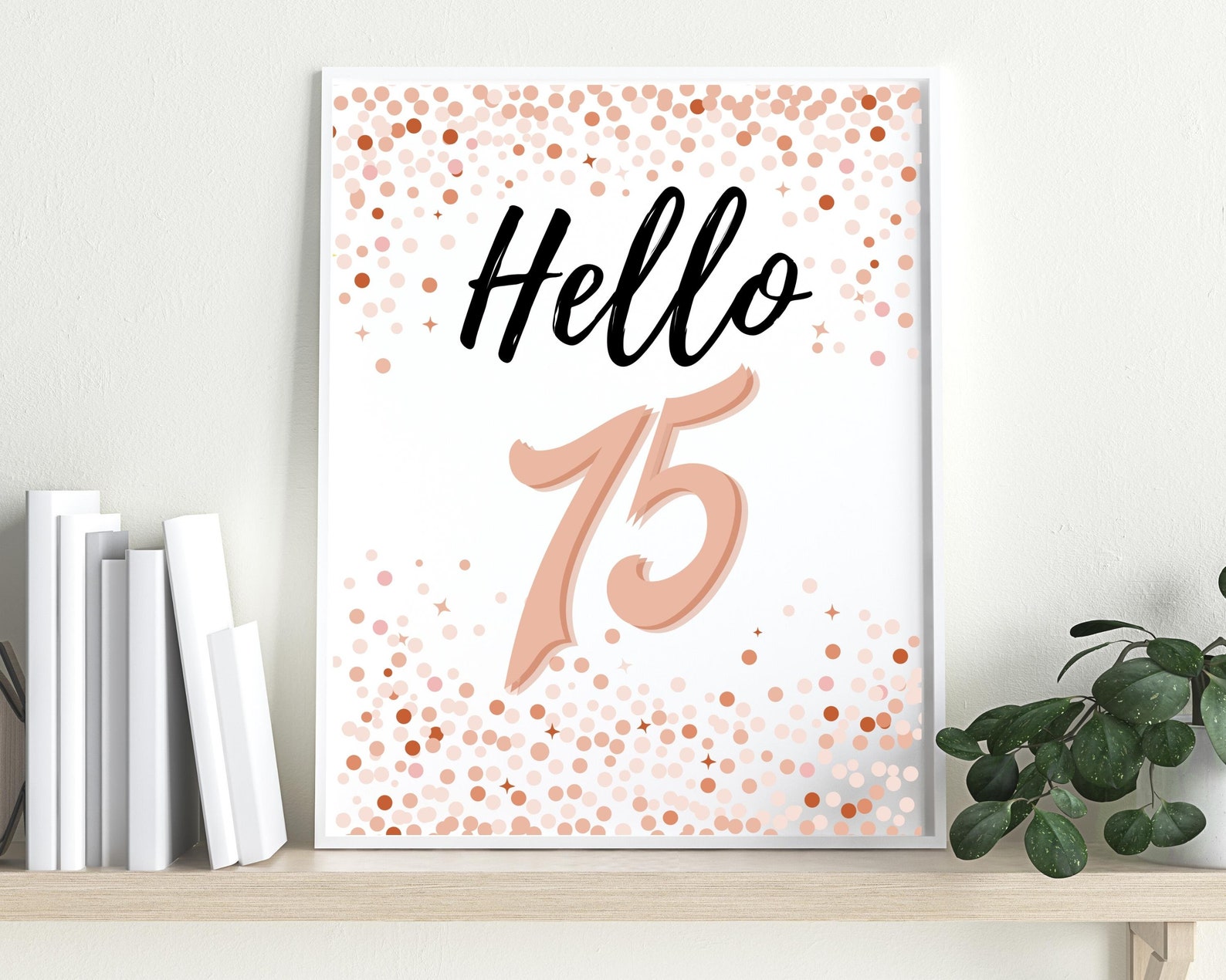 75th Birthday Sign Rose Color, 75th Birthday Sign, Cheers to 75 Years ...