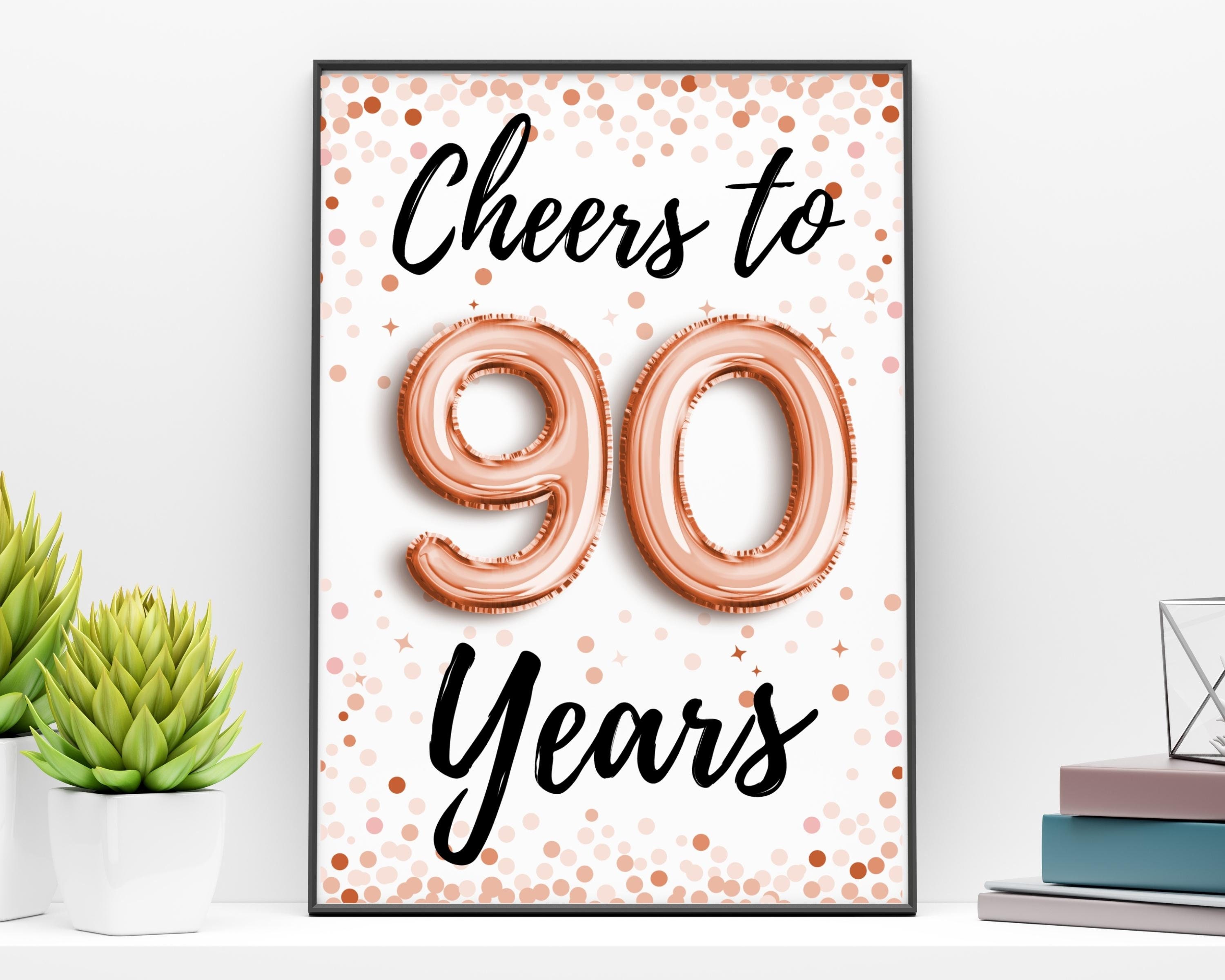 90th Birthday Sign Rose Gold, 90th Birthday Sign, Cheers to 90 Years ...
