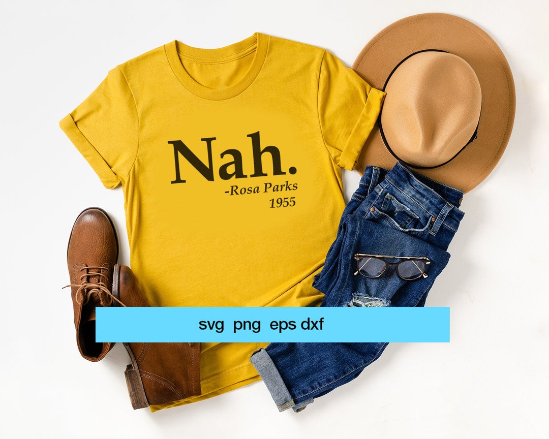 Nah Rosa Parks, 1955 SVG, Civil Rights SVG, Feminist Svg, Girl Power ...