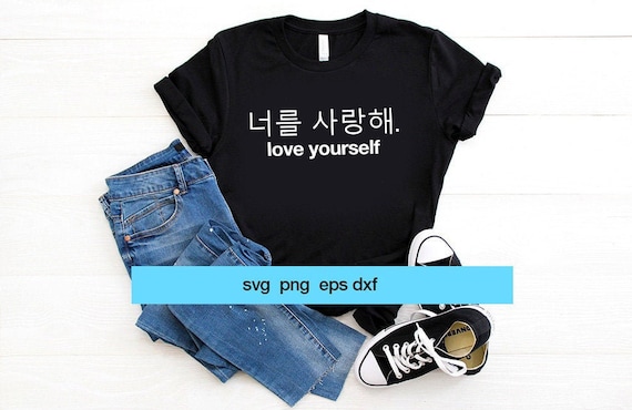 Kpop Shirt Kpop Svg Love Yourself Svg Files for Cricut | Etsy