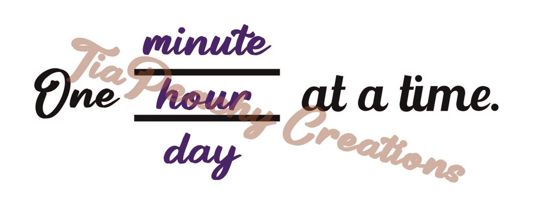 One Day at A Time SVG/DXF/PNG *digital Files Only* - Etsy