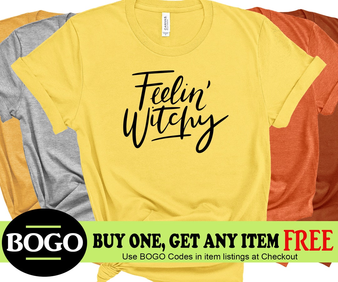BOGO Sale Feeling Witchy Shirt Fashion Casual UNISEX Ladies Soft ...