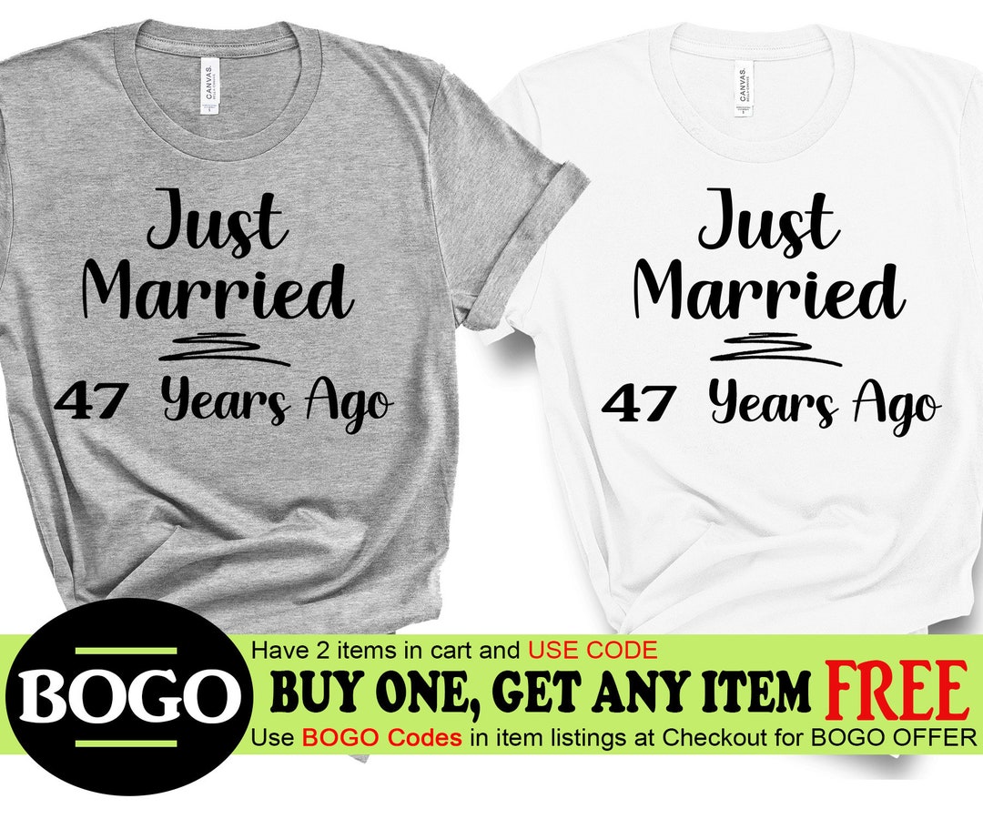 Just Married 47 Years Ago Wedding Anniversary Shirt 47th Wedding ...