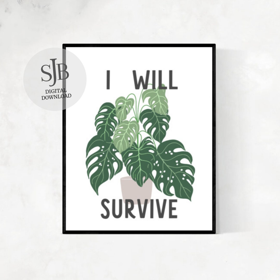 I Will Survive Printable Wall Art, Instant Digital Download, House ...