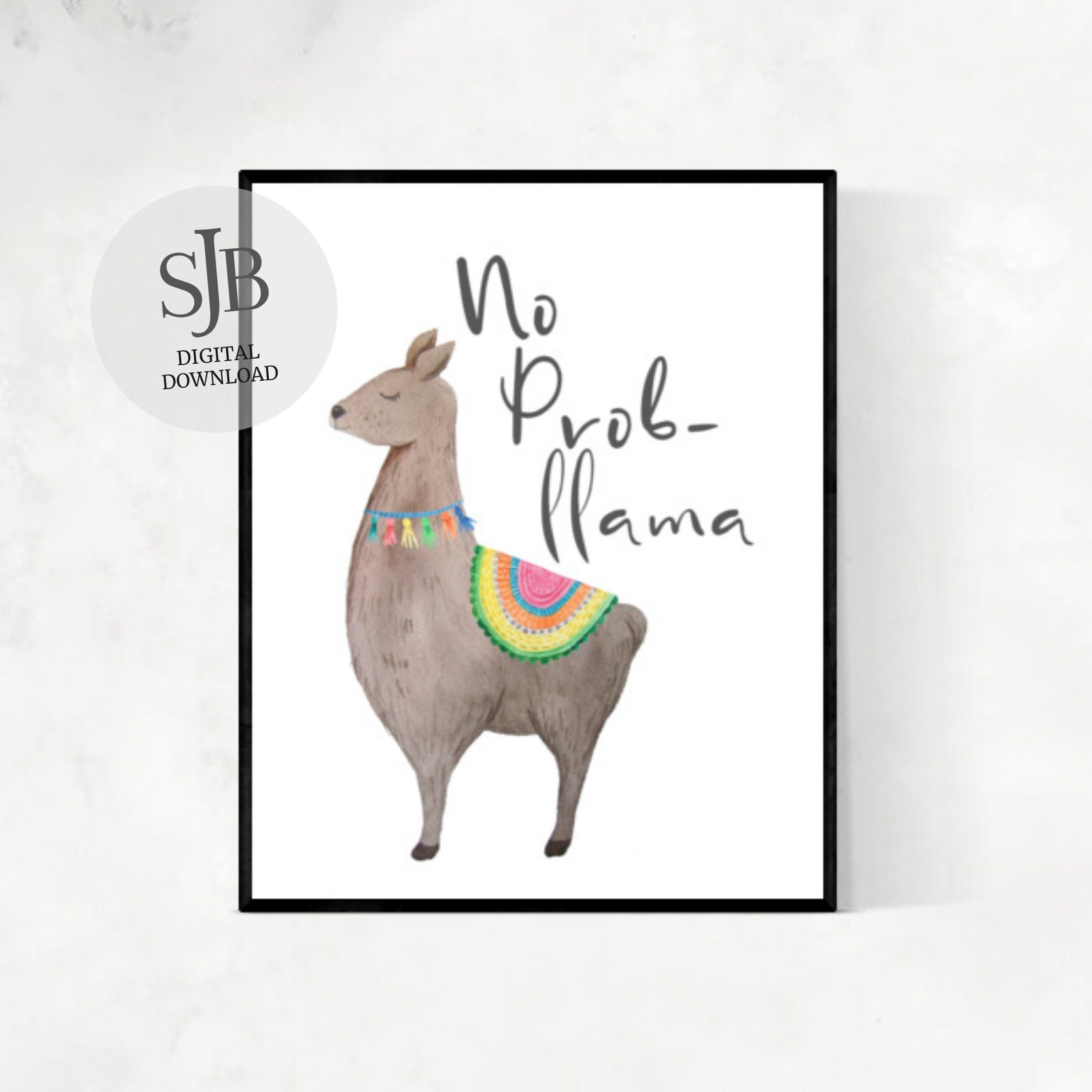 No Prob-llama Printable Wall Art, Instant Digital Download, Cute Animal ...