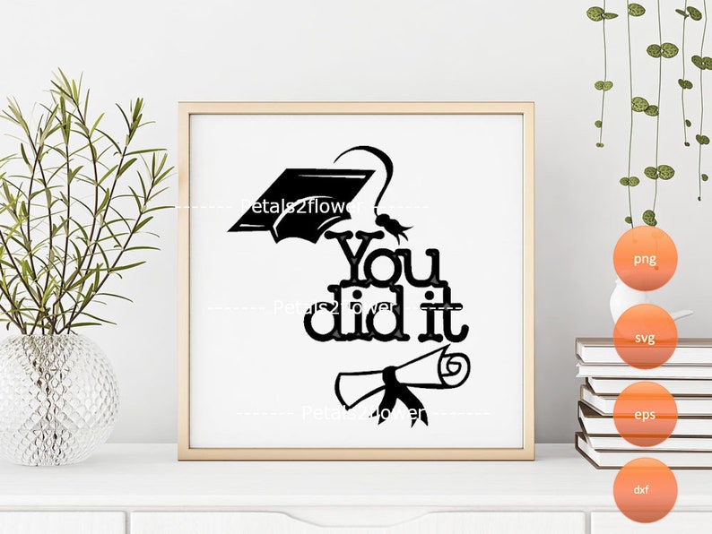 Graduation Hat and Diploma/you Did It With Graduation Hat & Tassel ...