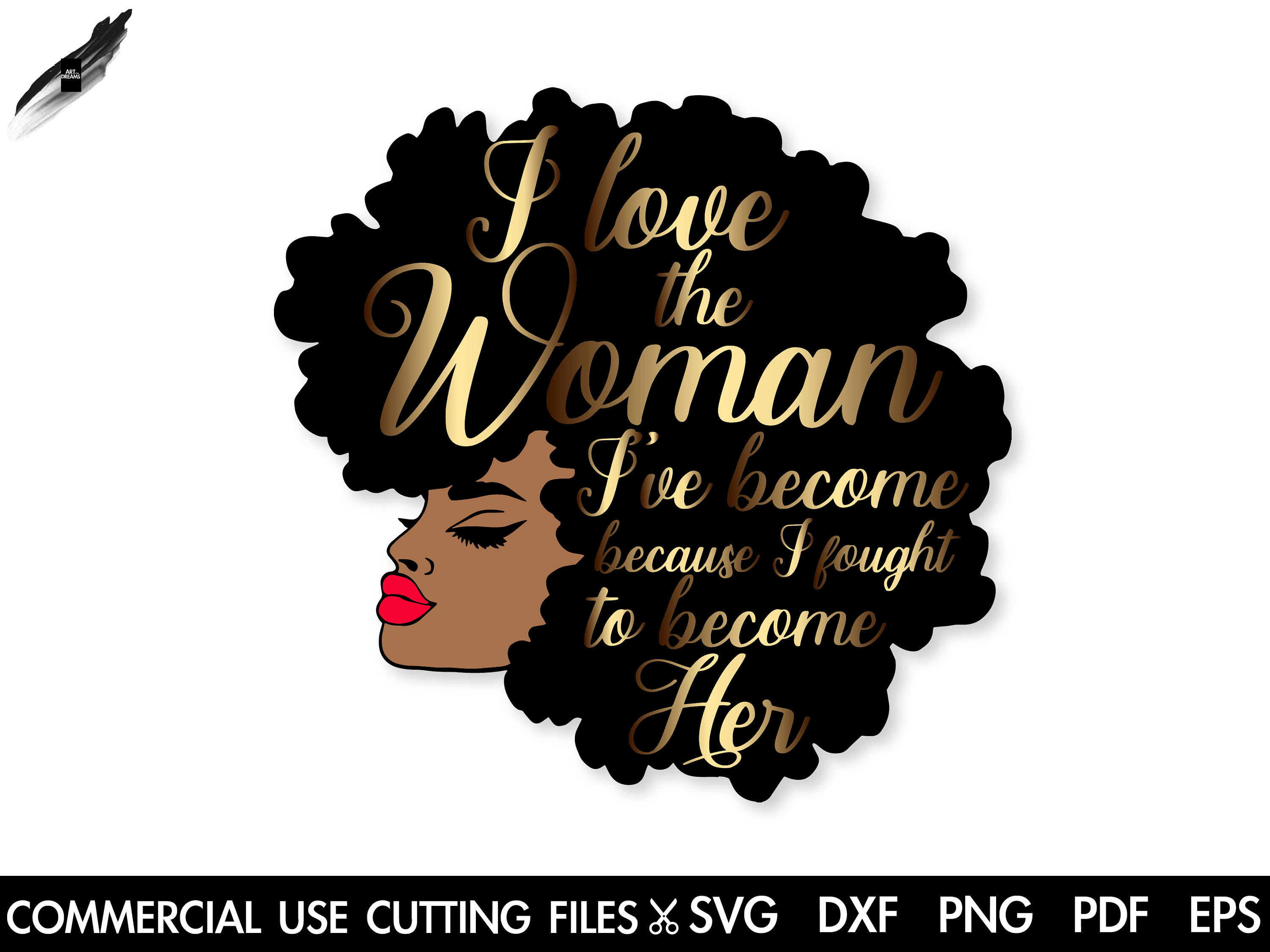 I Love The Woman Ive Become Svg Black History Month Svg Etsy