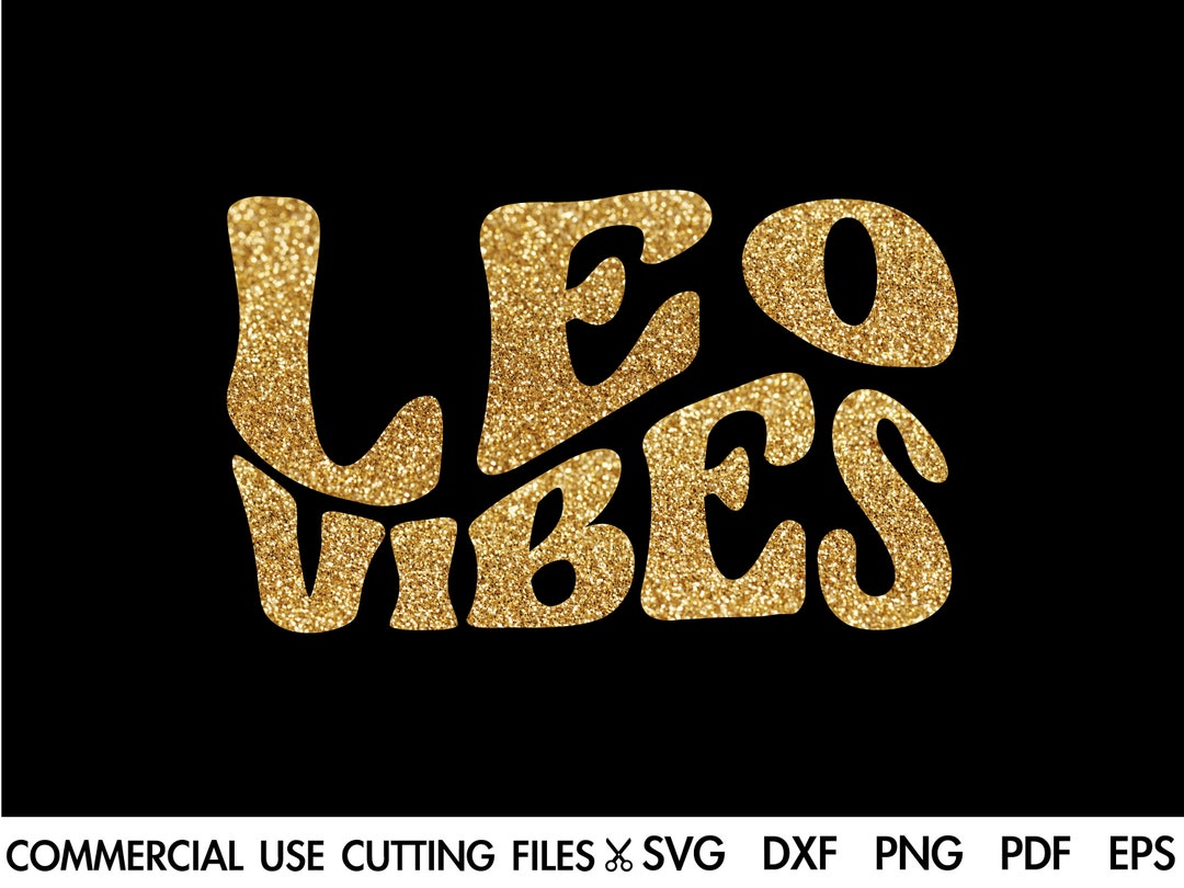 Leo Vibes SVG, Leo Queen Svg, Leo Svg, Leo Season Svg, Leo Birthday Gift Svg, Leo Tshirt Svg Cut ...