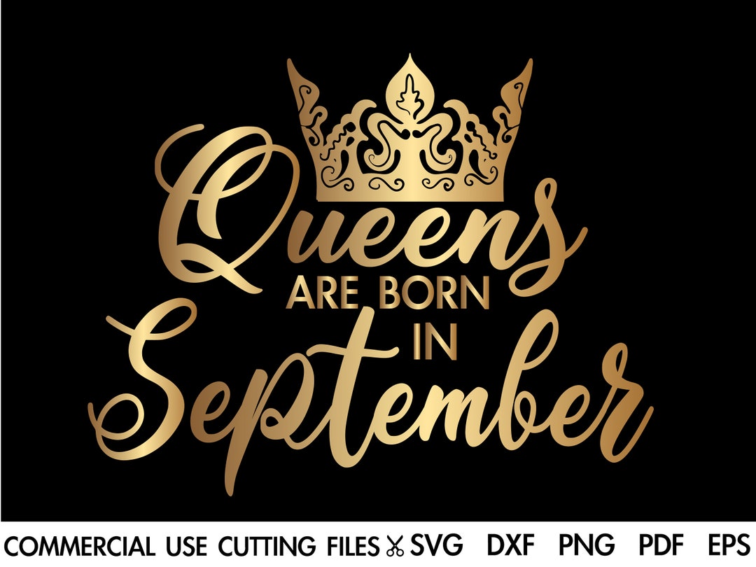 Queens Are Born in September SVG, September Svg, Virgo Svg, Libra Svg ...