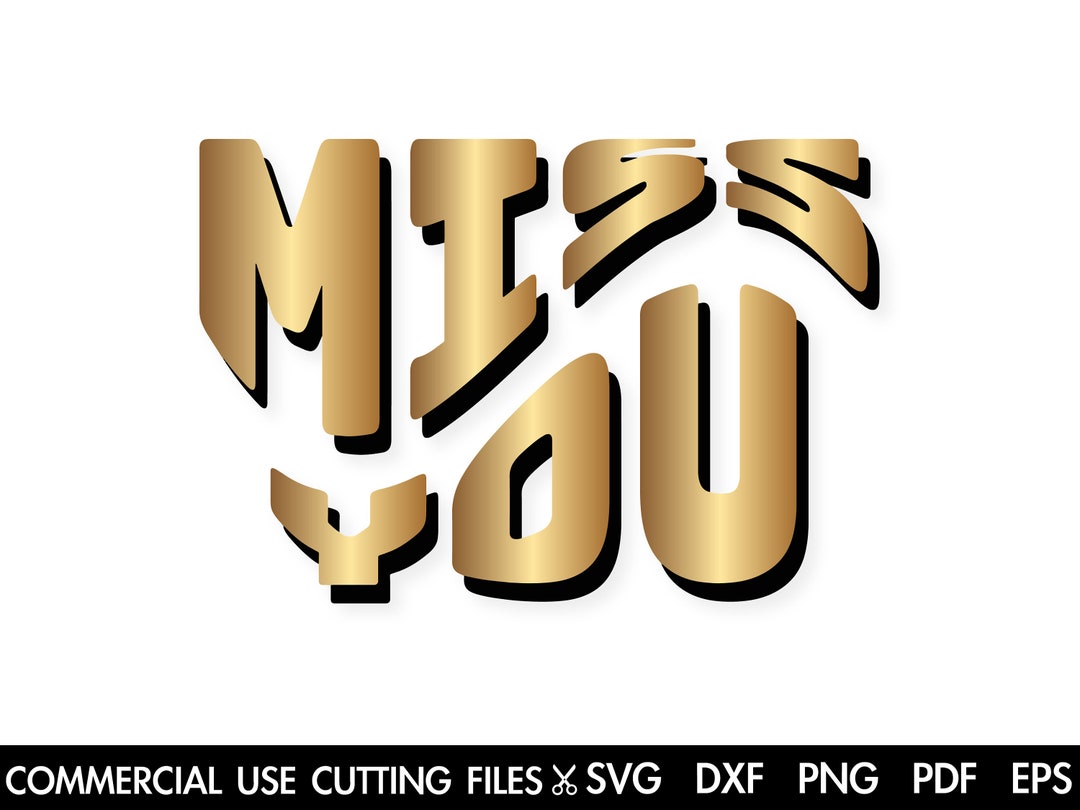 Miss You SVG, Love SVG, Inspirational Svg, Motivational Quotes Sayings ...