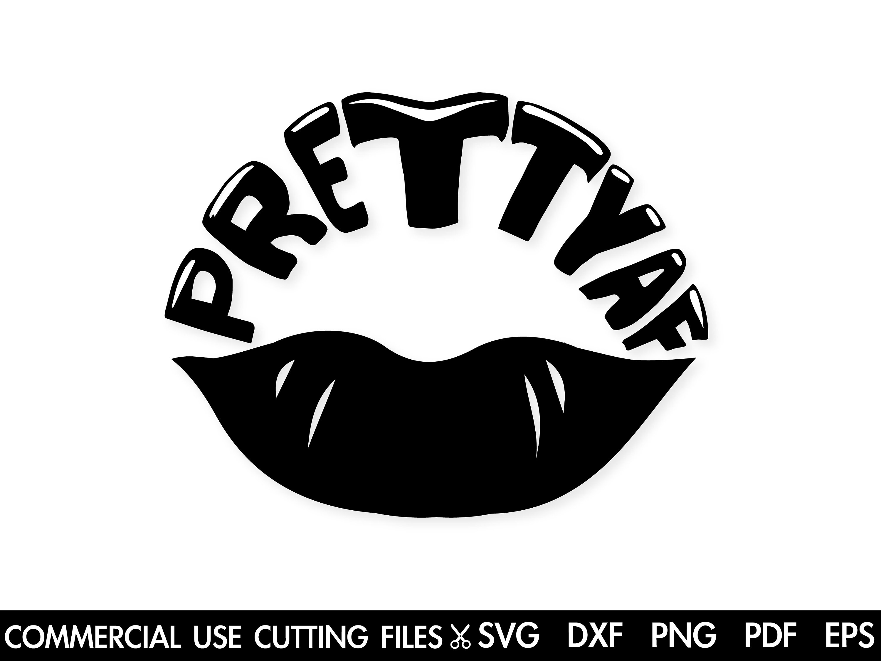 Lips Pretty AF SVG Dope SVG Pretty Af Svg Cut File Dope - Etsy