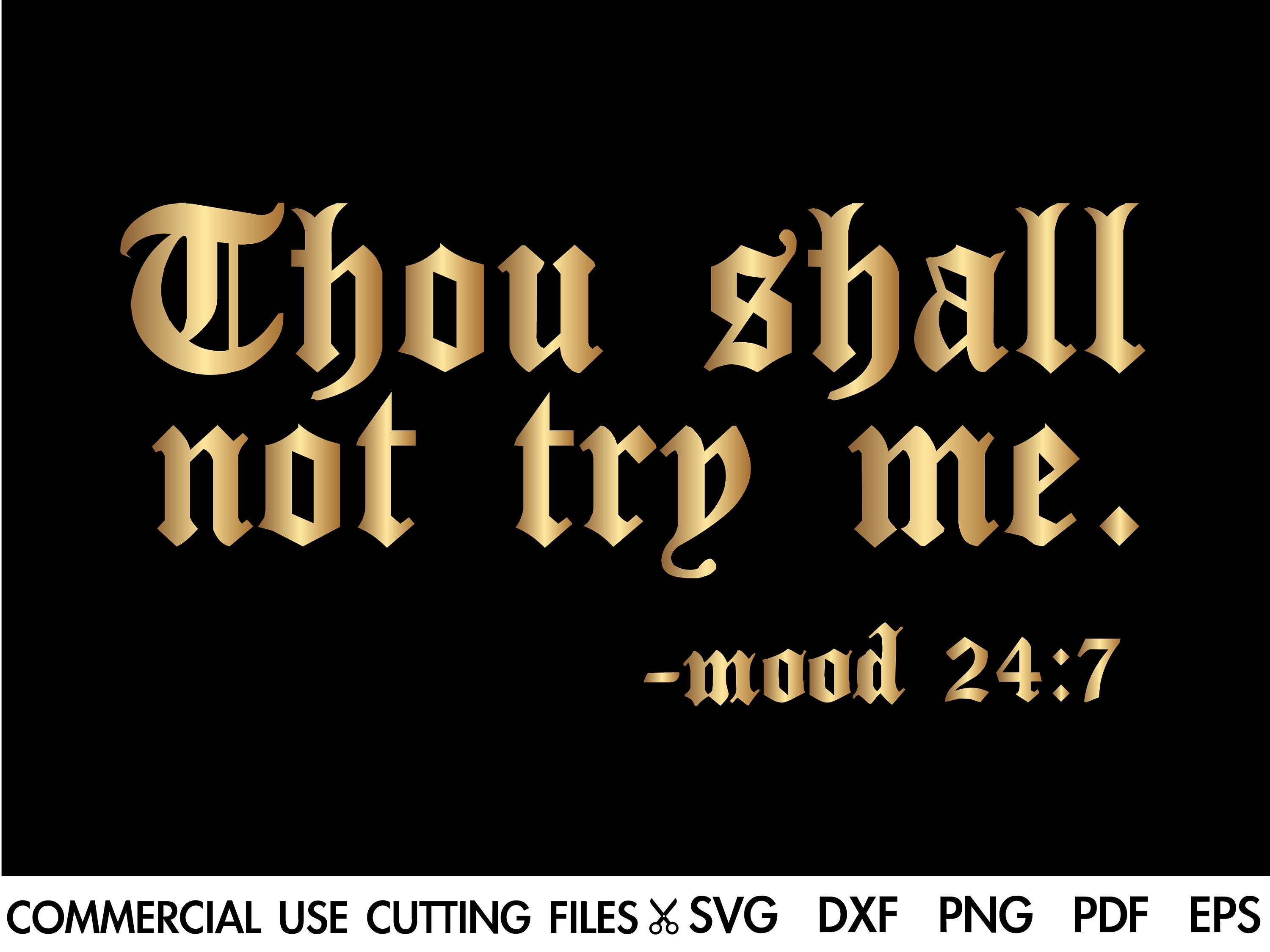 Thou Shall Not Try Me SVG Mood 24 7 Svg Mom Svg Mother Svg - Etsy