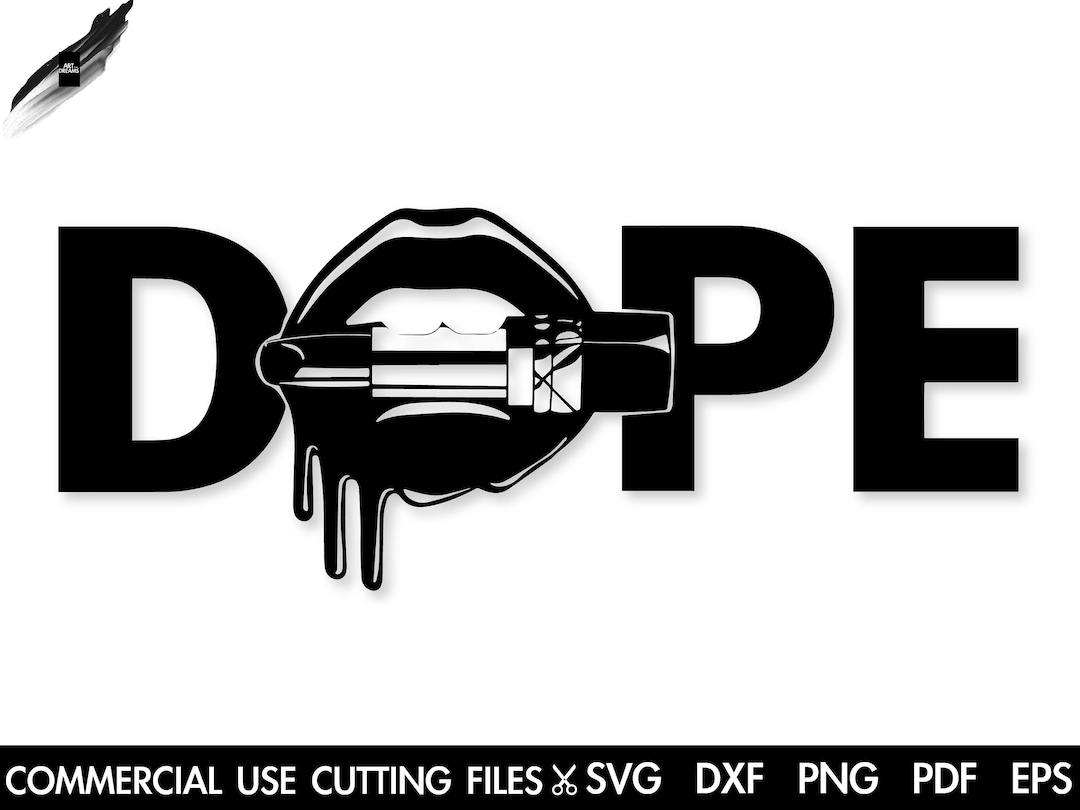 Dope SVG Dope Lips Svg Cut File Dope Drip Svg Dripping Svg - Etsy