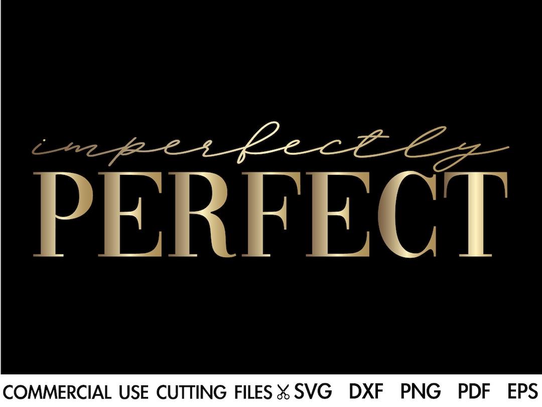 Imperfectly Perfect SVG, Perfectly Imperfect Svg, Christian Svg ...