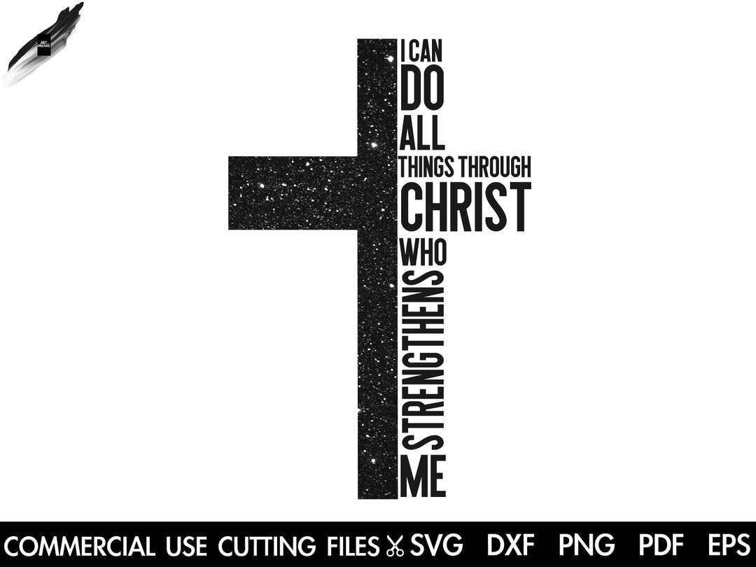 I Can Do All Things Through Christ SVG, Cross Svg, Jesus Svg, Religious ...