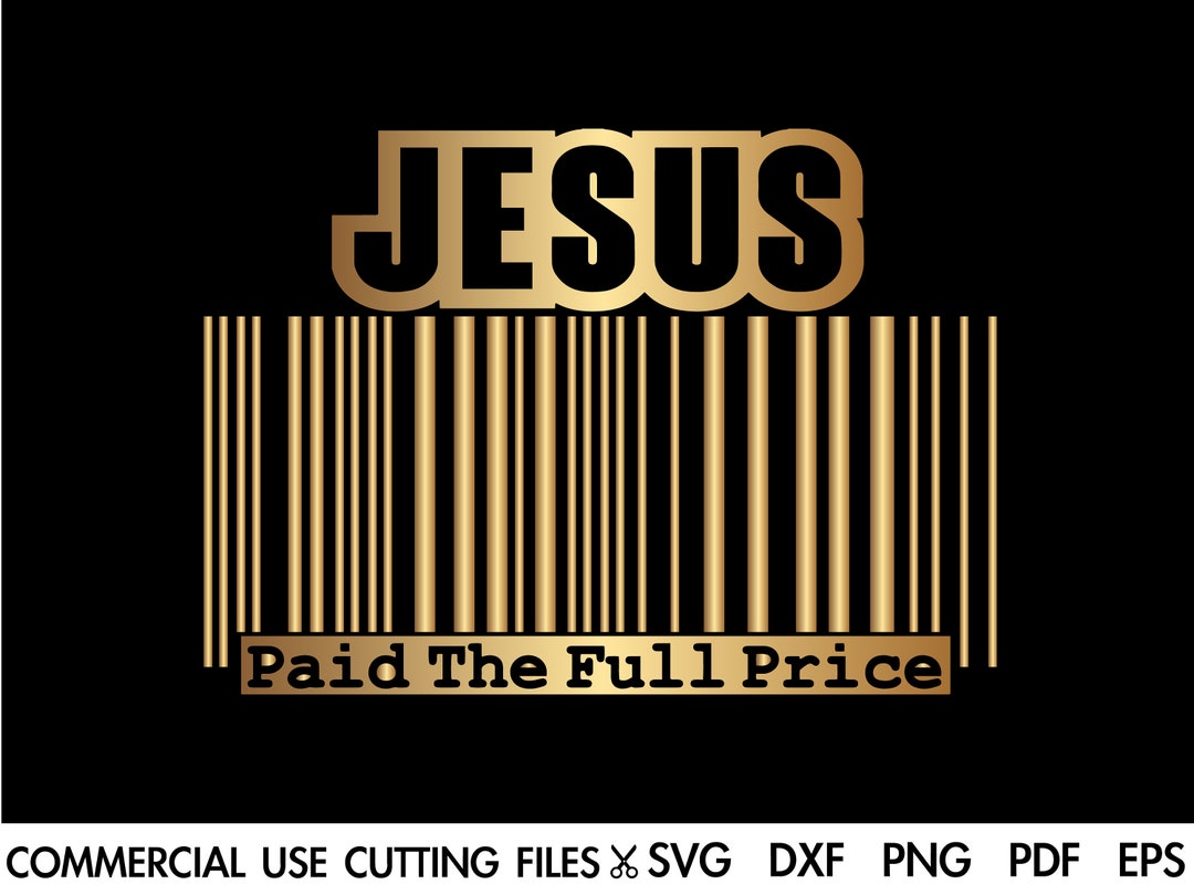 Jesus Paid the Price Svg: Christian Faith Inspiration (digital Download ...