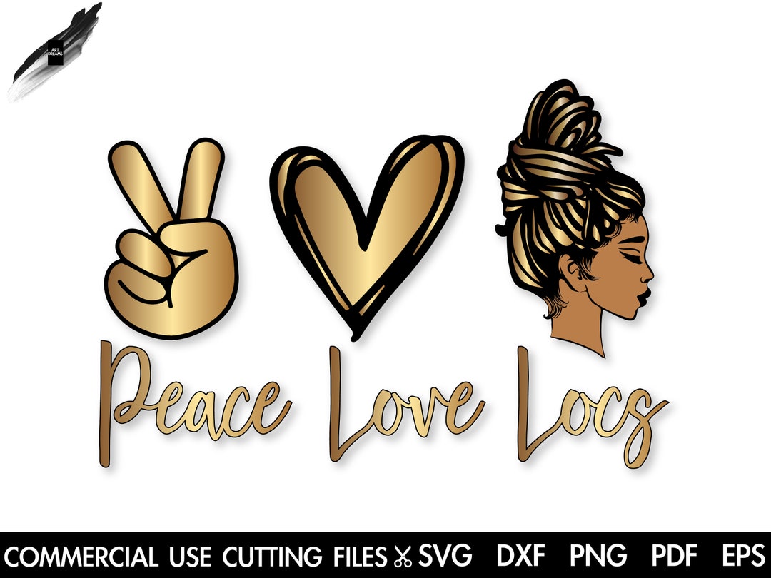 Peace Love Locs SVG, Black Woman SVG, Locs Svg, Dreadlocks Svg, Afro ...
