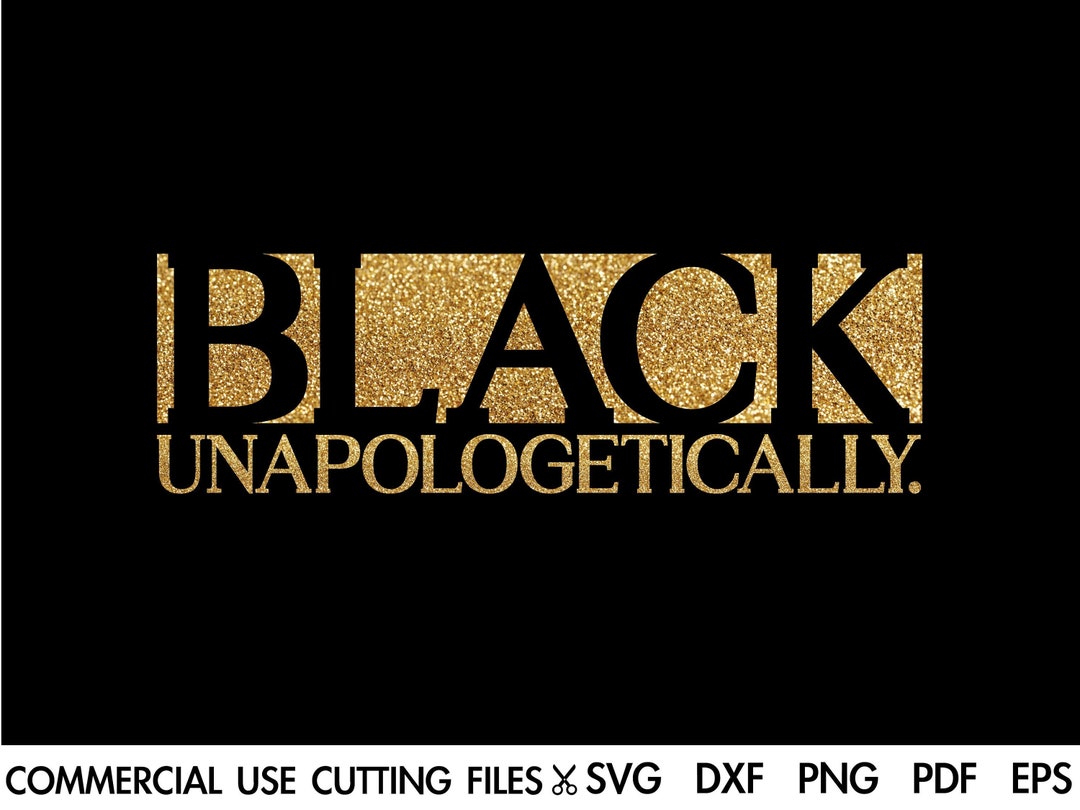 Unapologetically Black SVG: Queen, King, Melanin Design (digital ...