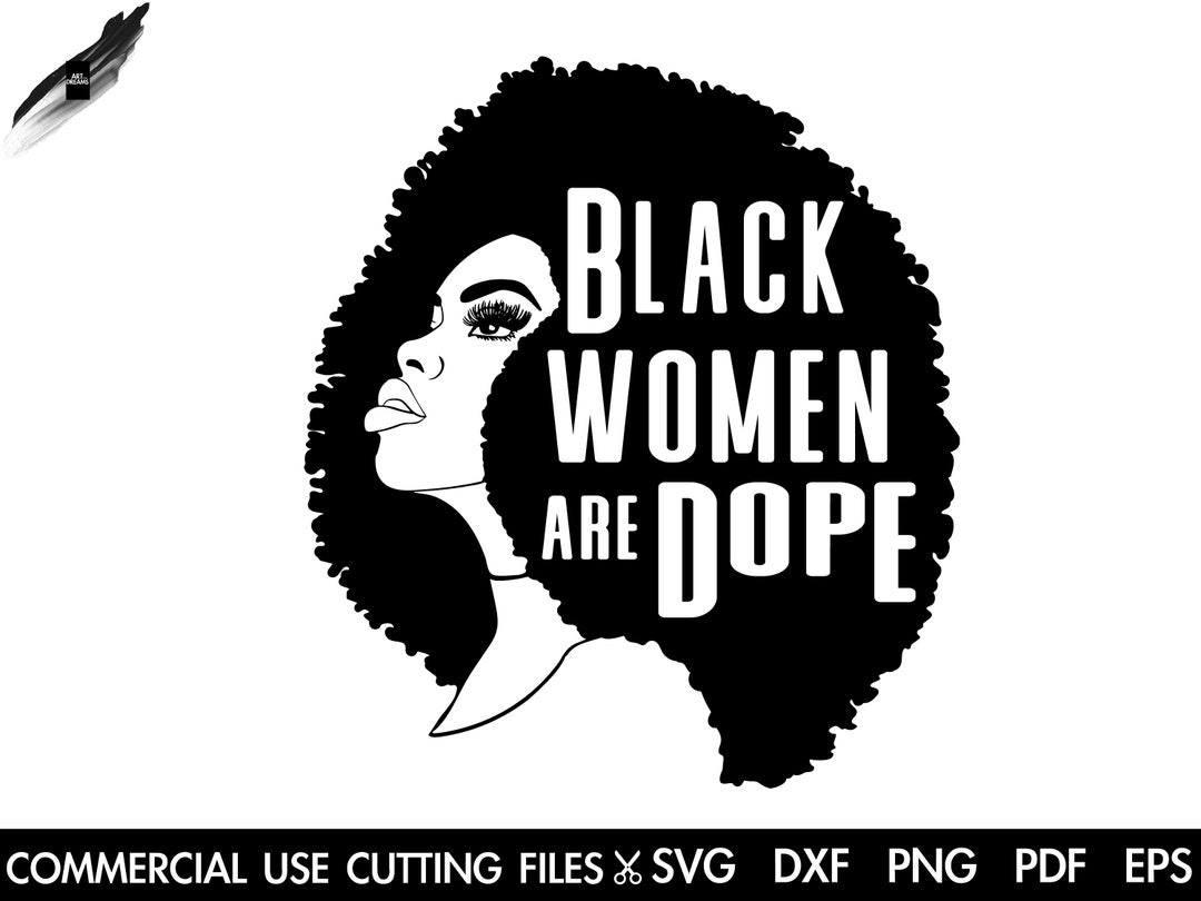 Black Women Are Dope SVG, Afro SVG, Black History Month SVG, Afro Woman ...
