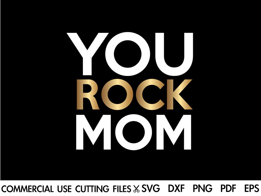 You Rock Mom SVG, Mother's Day SVG, Best Mom Ever SVG, Love Mom Svg ...