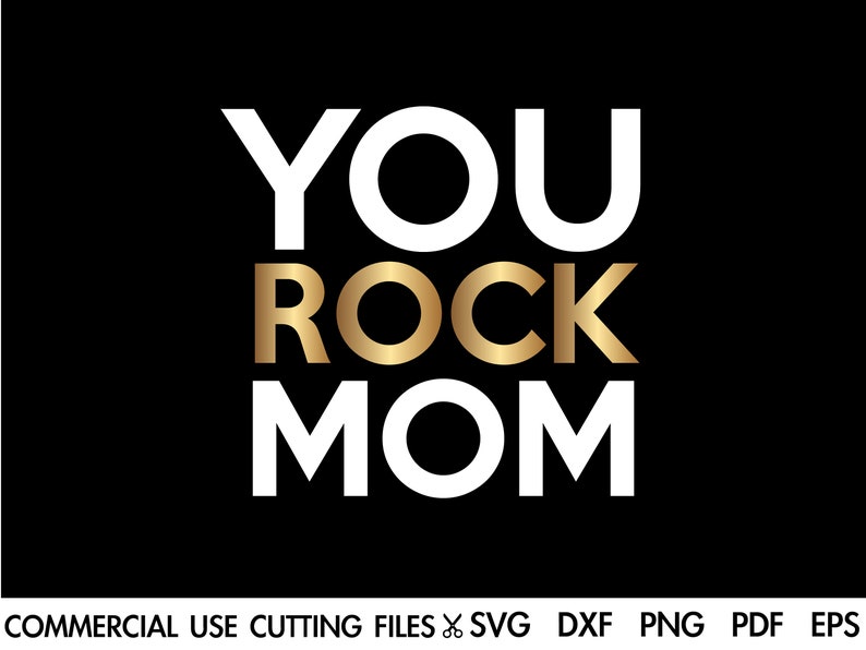 You Rock Mom SVG Mother's Day SVG Best Mom Ever SVG - Etsy