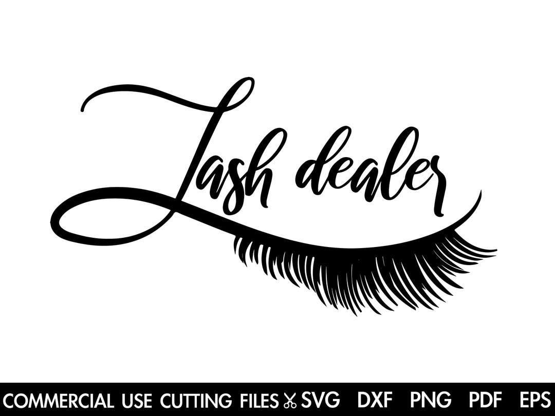 Lash Dealer SVG, Eyelashes SVG, Lash Artist Svg, Lash Tech Svg, Makeup ...