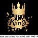 King SVG, King Drippin' Svg, Dope Svg, Black King Svg, Crown King Svg ...