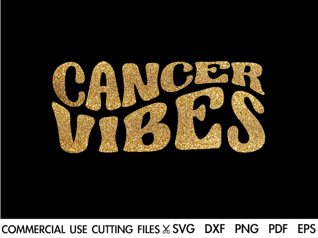 Cancer Vibes SVG, Cancer Svg, Cancer Season Svg, Cancer Birthday Gift ...