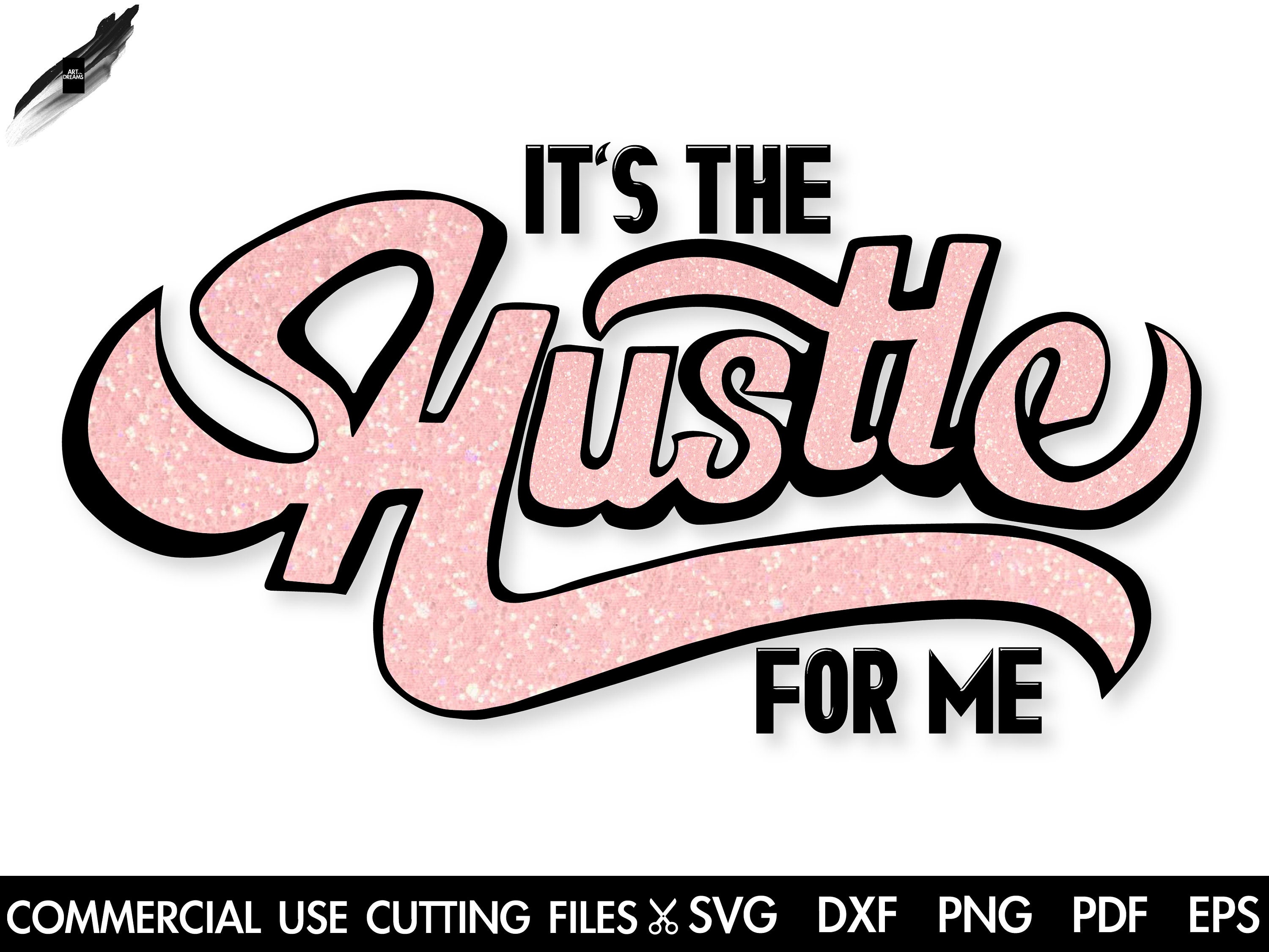 It's the Hustle for Me Svg Hustle SVG Mother Hustler | Etsy