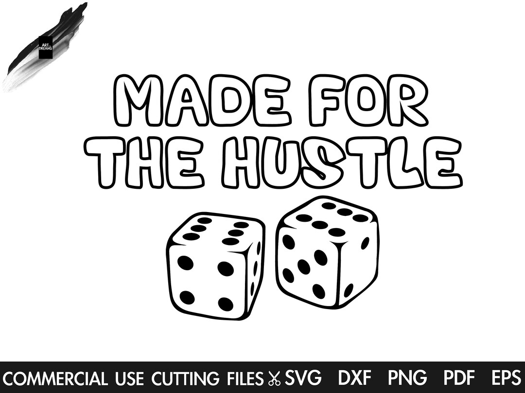 Dice SVG: Made for the Hustle Design (digital Download) - Etsy