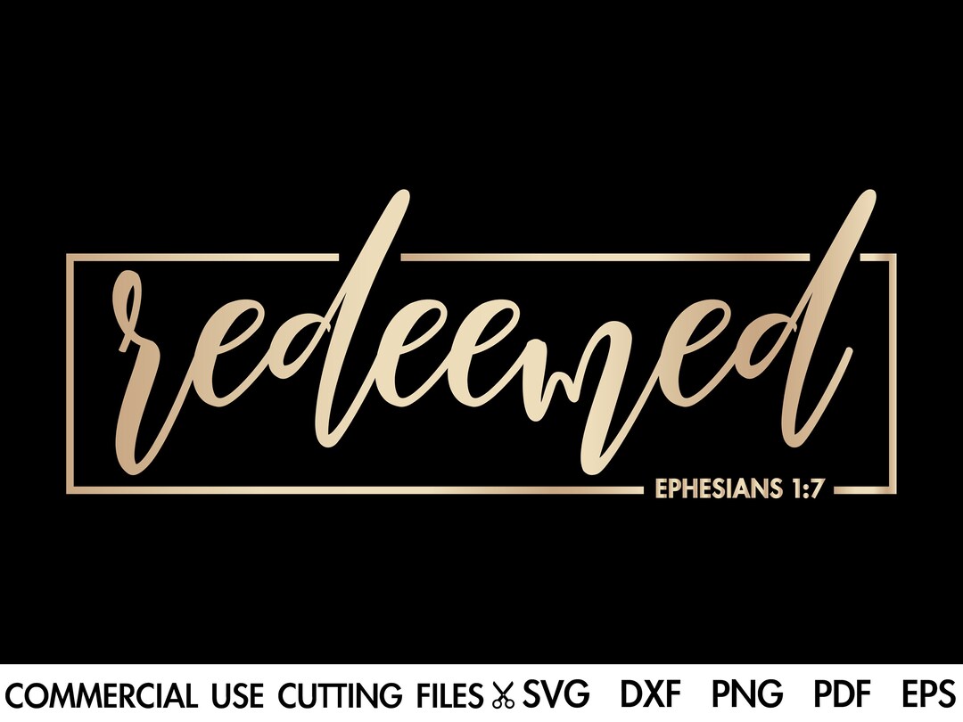 Redeemed SVG PNG, Chosen Blessed Forgiven Redeemed, Way Maker Svg ...