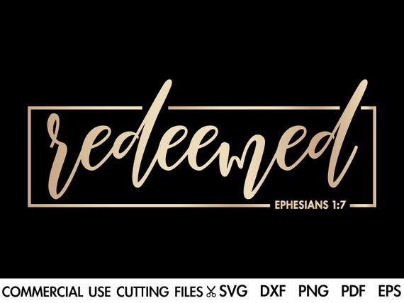 Redeemed SVG PNG Chosen Blessed Forgiven Redeemed Way Maker - Etsy