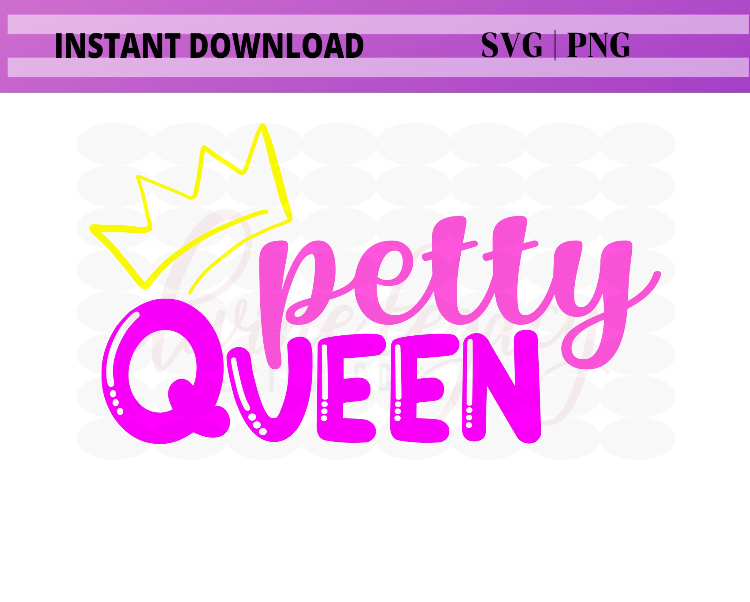 Petty Queen SVG for Cricut Silhouette, Try Jesus Not Me SVG, Mood 24 7 ...