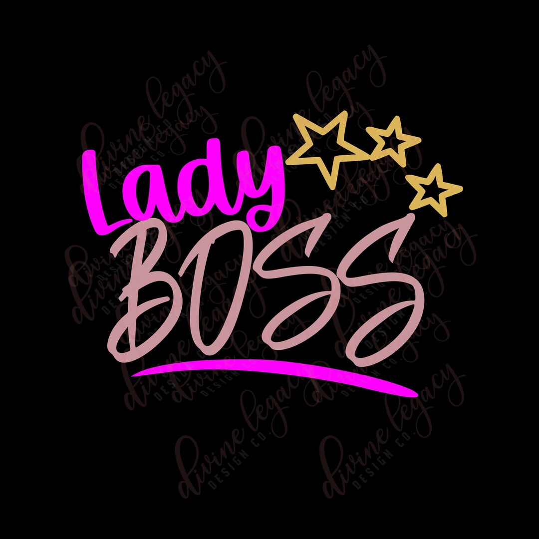 Boss Lady SVG File for Cricut Silhouette, Strong Woman Svg, Girl Power ...