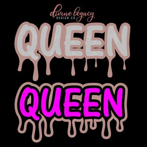 Queen Drip, Queen Drip Svg, Dope Queen SVG, Dope Queen PNG, Queen SVG ...